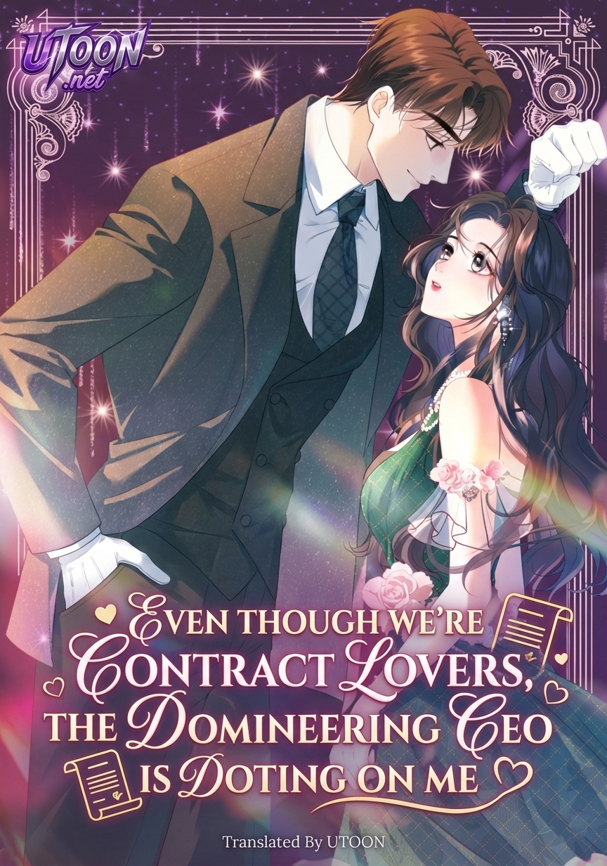 Even Though We’re Contract Lovers, the Domineering CEO Is Doting On Me ...