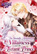 The Socially Awkward Villainess and the Tyrant Prince – UTOON